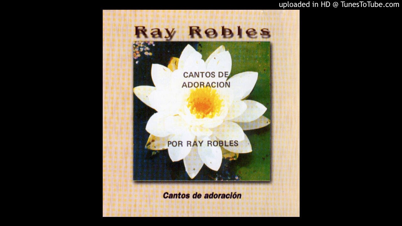 03 Ray Robles - Canta, Oh Buen Cristiano - YouTube
