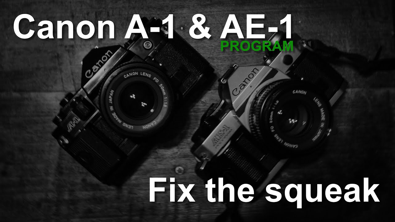 How to fix the Canon A-1 and AE-1 Program Squeak issue - YouTube