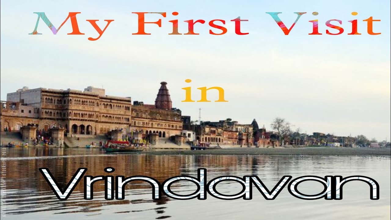 My First Visit in Vrindavan, Bhandirvan,Bamsi vat |•| Vrindavan Darshan ...