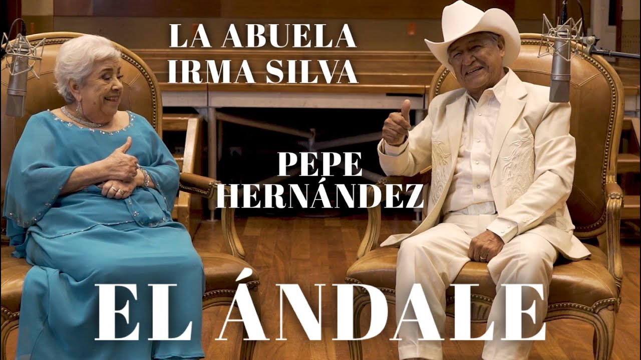 La Abuela Irma Silva, Pepe Hernández - El Ándale - YouTube