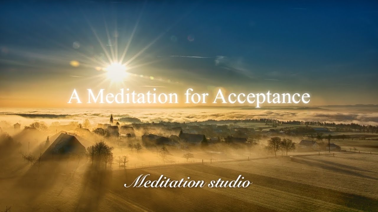 【10min】A Meditation for Acceptance - YouTube