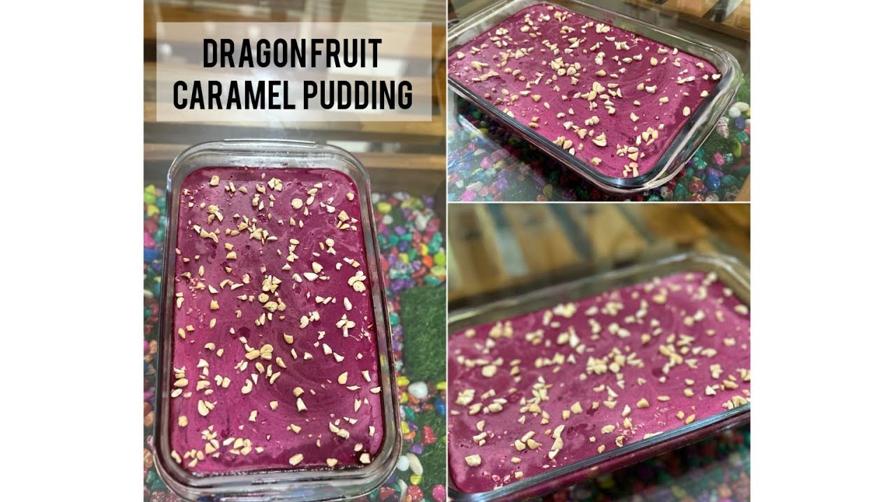 DRAGON FRUIT CARAMEL PUDDING | YUMMY AND TASTY PUDDING @SHIFANS VLOGS ...