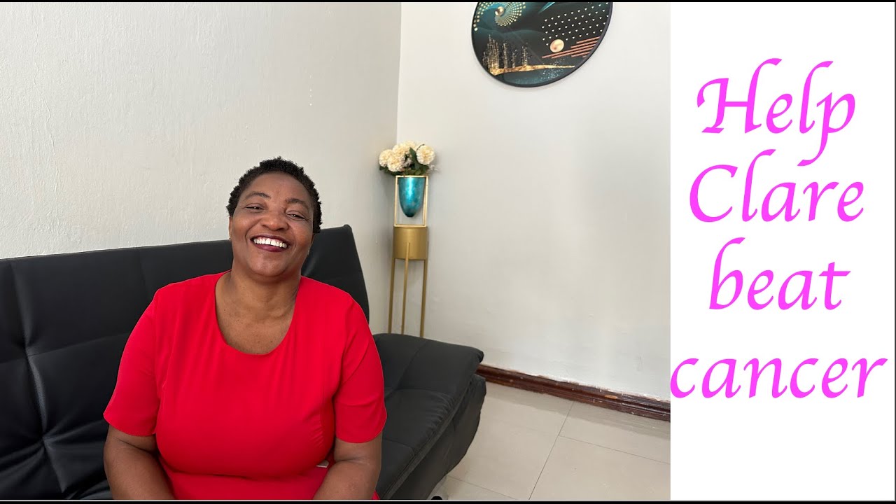 Help Ms Clare Mwanza beat cancer, donate for her radiotherapy treatment ...