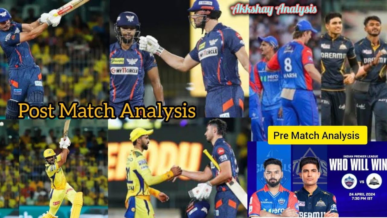 CSKvsLSG Post Match Analysis| DCvsGT Pre Match Analysis AKKSHAY ...