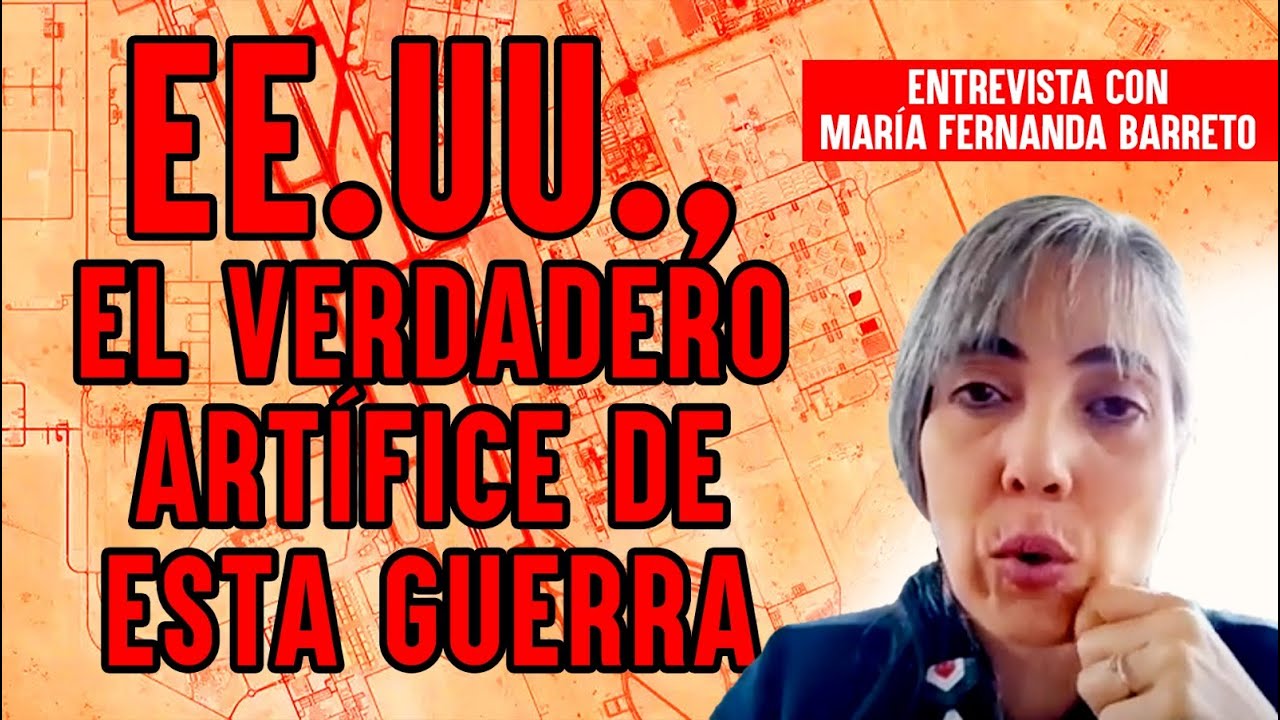 EE.UU., el verdadero artífice de esta guerra||Entrevista con María ...