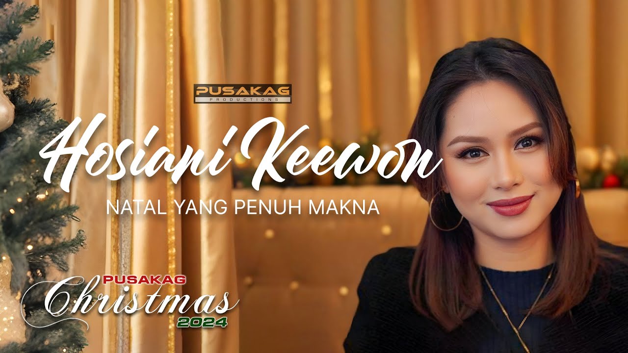 HOSIANI KEEWON - Natal Yang Penuh Makna - YouTube