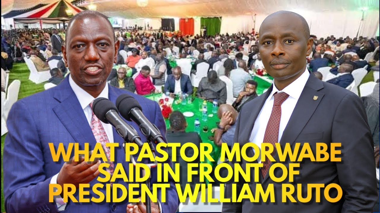 WHAT PASTOR MORWABE SAID IN FRONT OF PRESIDENT WILLIAM RUTO - YouTube
