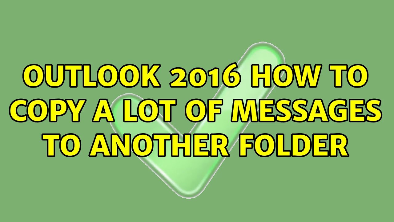 Outlook 2016 How To Copy A Lot Of Messages To Another Folder 3 outlook-2016-how-to-copy-a-lot-of-messages-to-another-folder-3