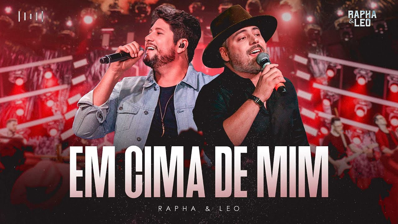 Rapha e Leo - Em Cima de Mim (DVD Só Viva) - YouTube