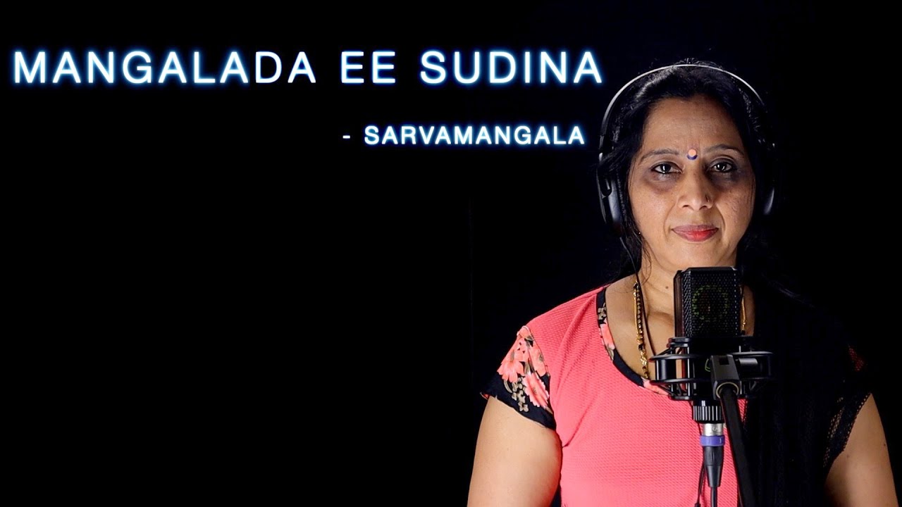 Mangalada Ee Sudina | A Sarvamangala | Cover song | HUB | HUBxNoiselabs ...