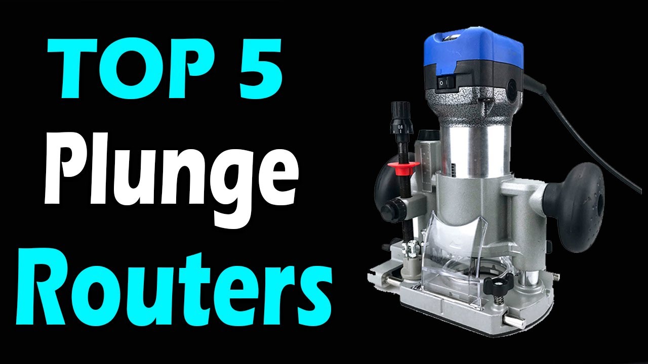 TOP 5 Best Plunge Routers Review In 2024 - YouTube