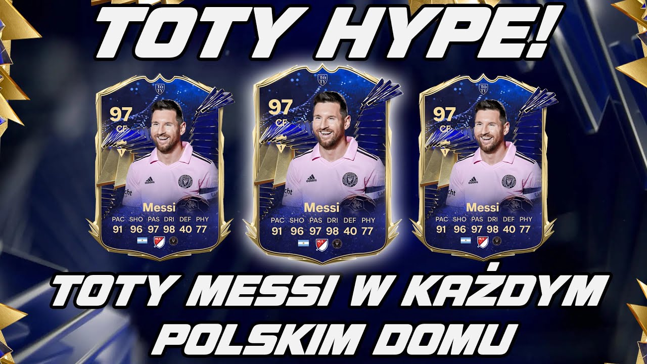 EA FC 24 | TOTY HYPE | TOTY MESSI W KAŻDYM POLSKIM DOMU - YouTube