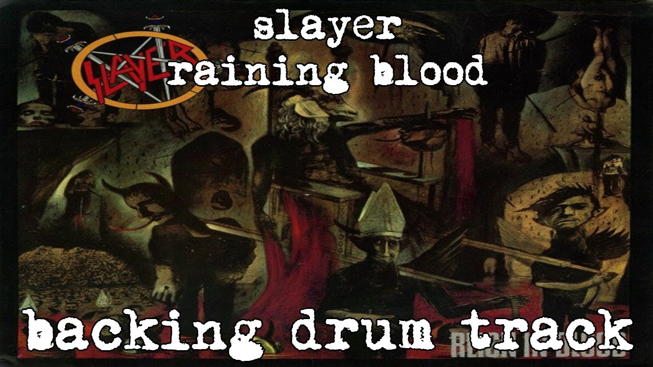 slayer - raining blood (backing drum track) w/audio - YouTube
