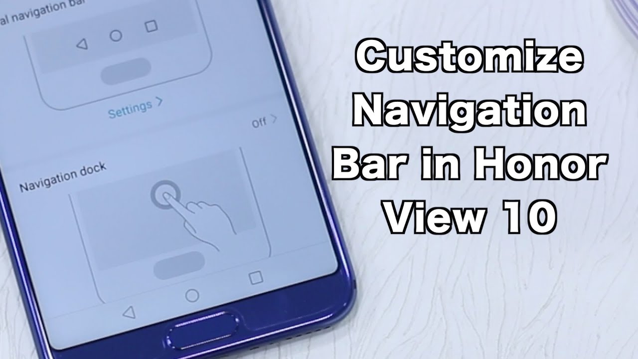 Honor View 10: Navigation Bar Customization Options - YouTube
