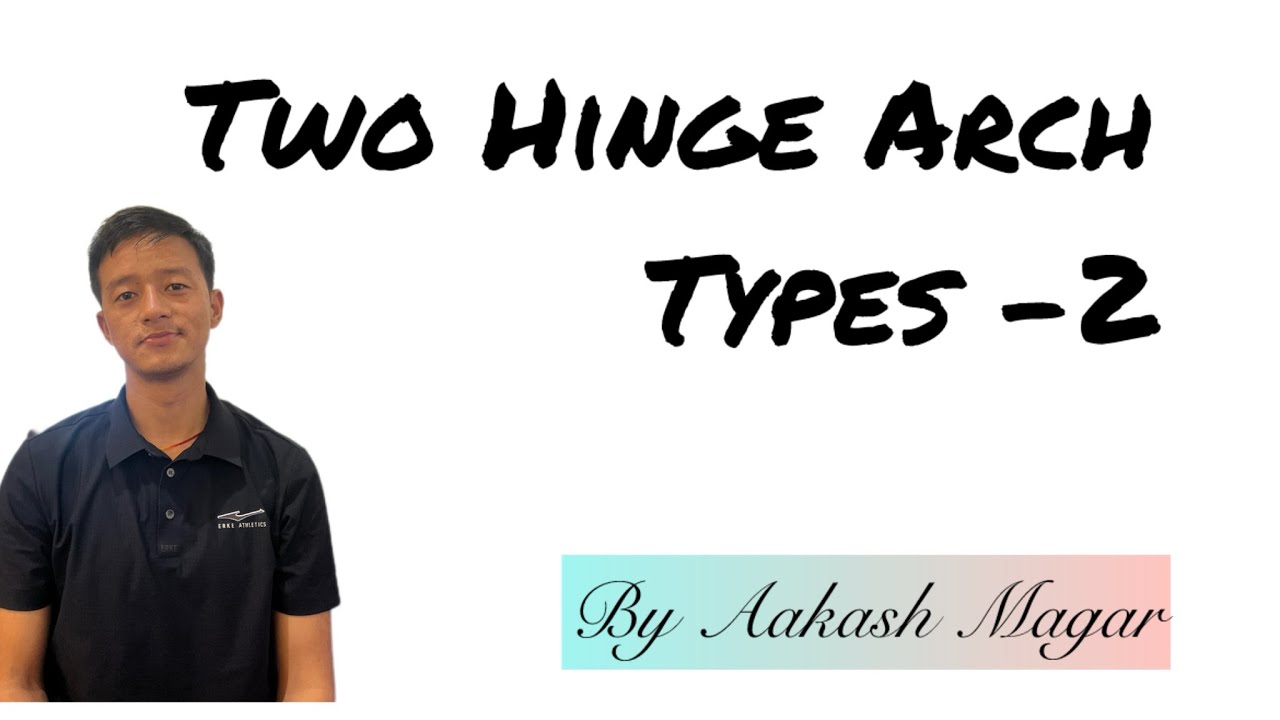 Unit-3 Types- 2 Two Hinge Arch / theory of structure ( II )Aakash Magar/BE Civil 5th sem|PU,TU ...