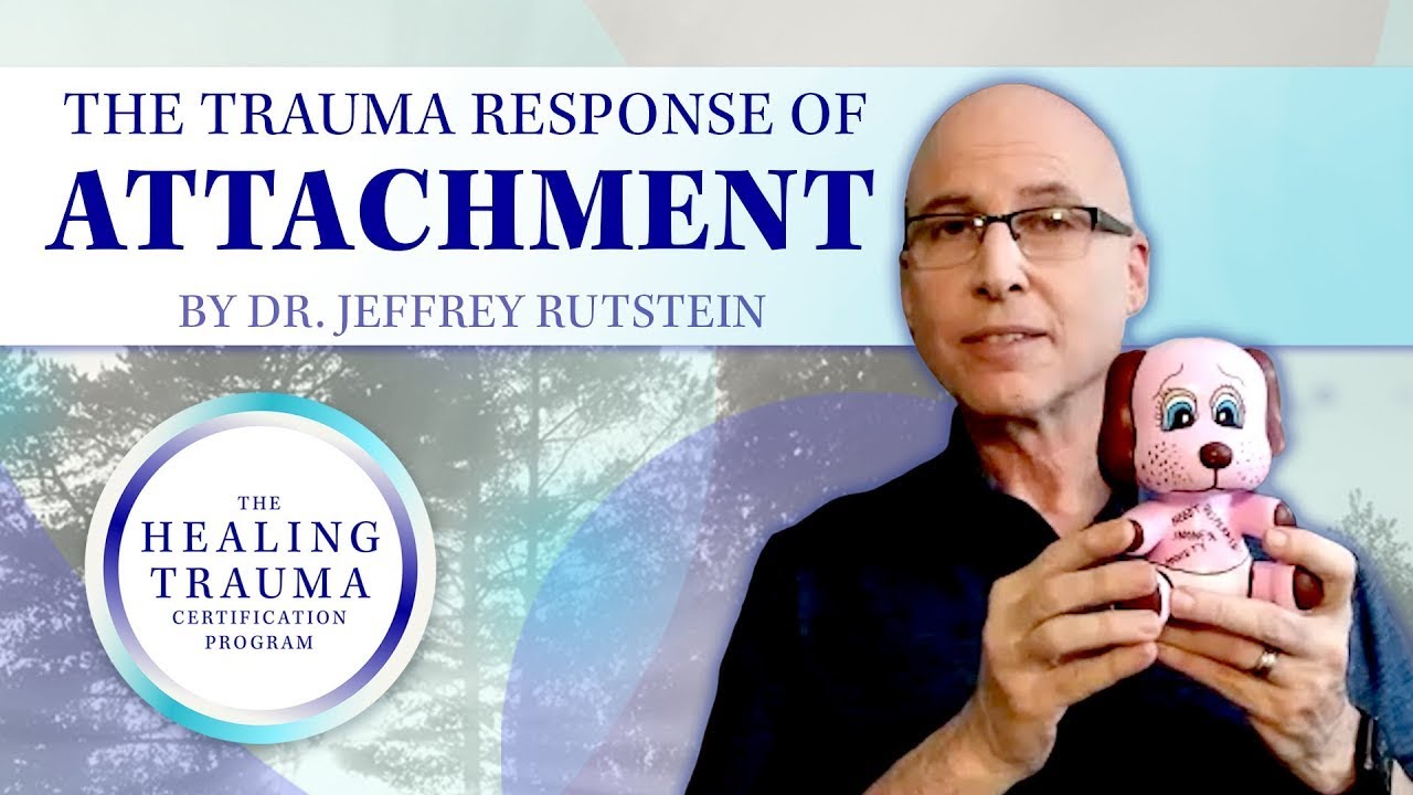 Unhealthy Bonding: An Attachment Defense to Trauma - Dr. Jeffrey ...