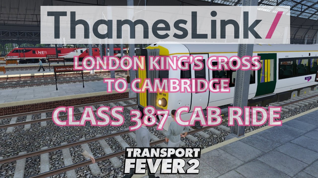 THAMESLINK CLASS 387 CAB RIDE / LONDON KING'S CROSS TO CAMBRIDGE ...