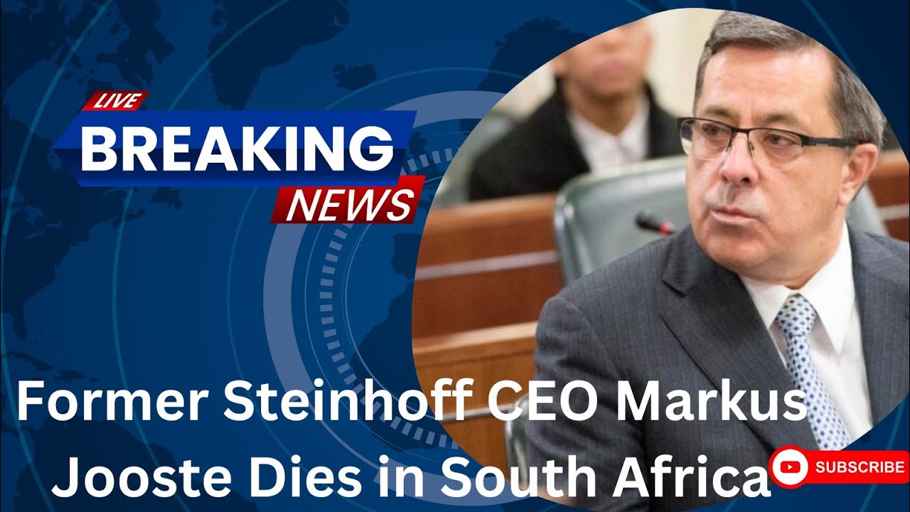 Former Steinhoff CEO Markus Jooste Dies in South Africa - YouTube