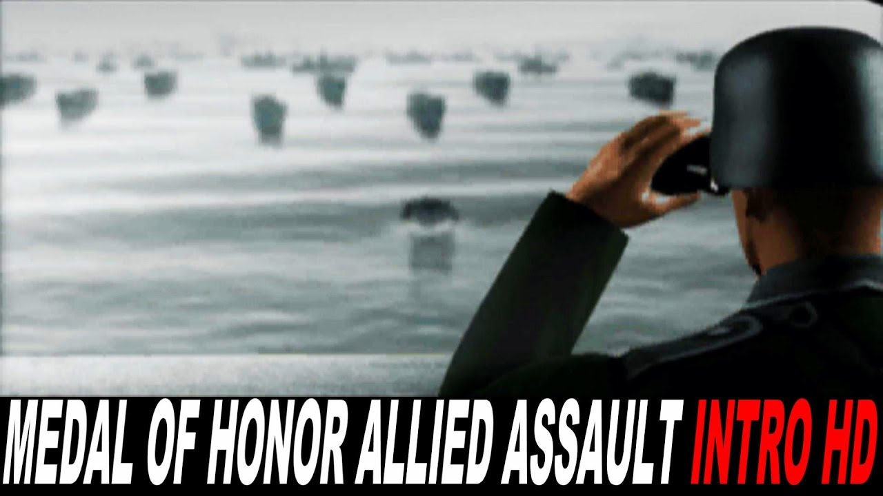 MEDAL OF HONOR ALLIED ASSAULT INTRO HD - YouTube