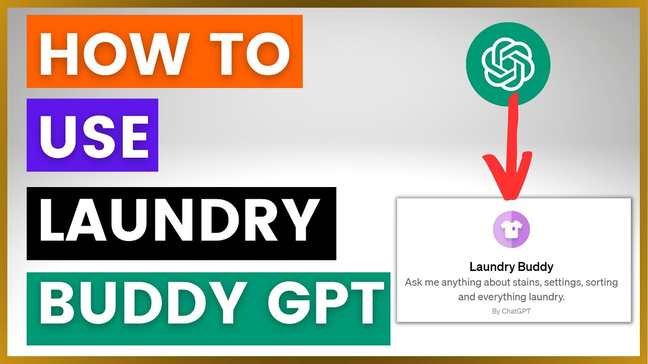 How To Use Laundry Buddy Custom GPT? - YouTube