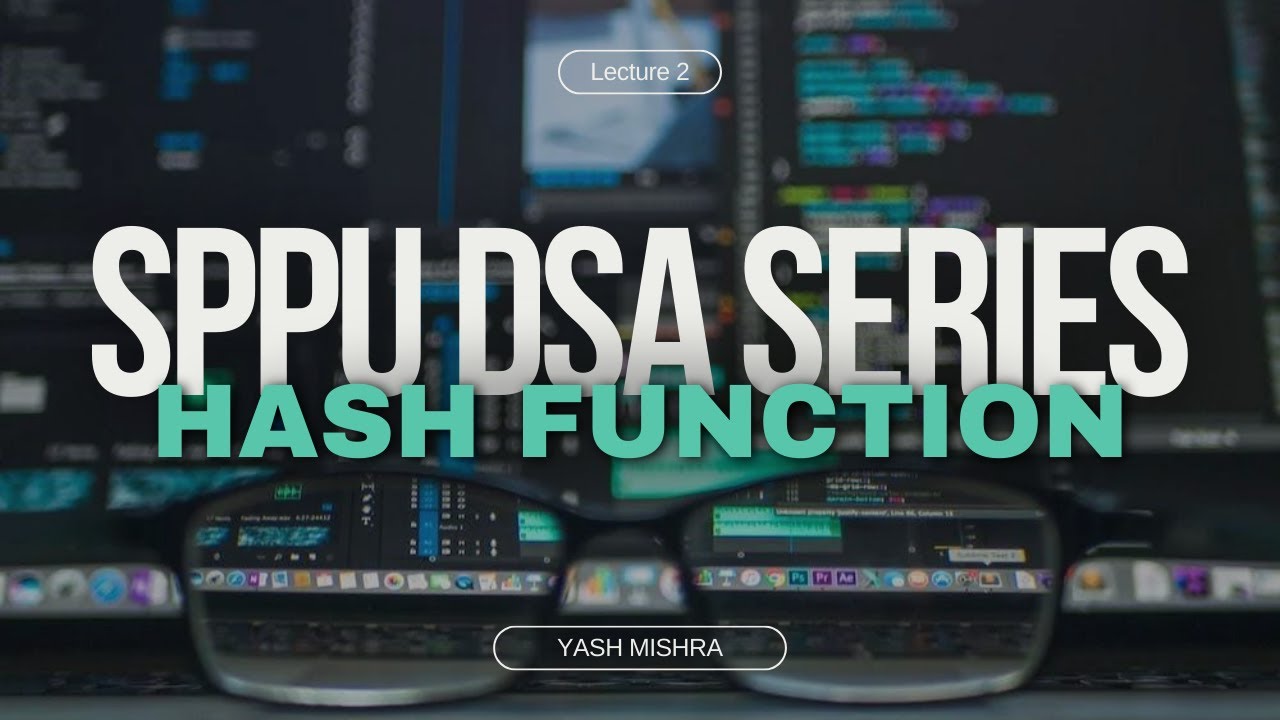 Lecture 2 Hash Functions Sppu Dsa Series Soloscholar Youtube 6564
