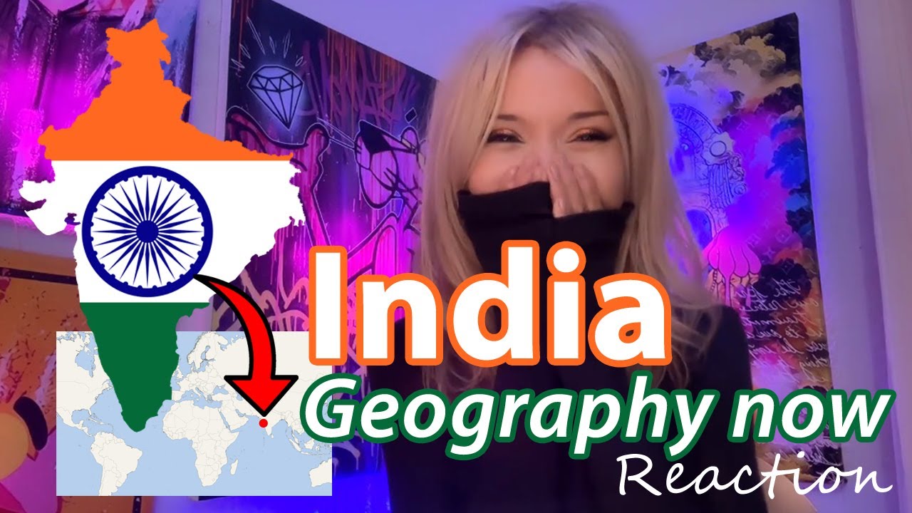 Learning about INDIA | Geography now INDIA | Reaction! - YouTube