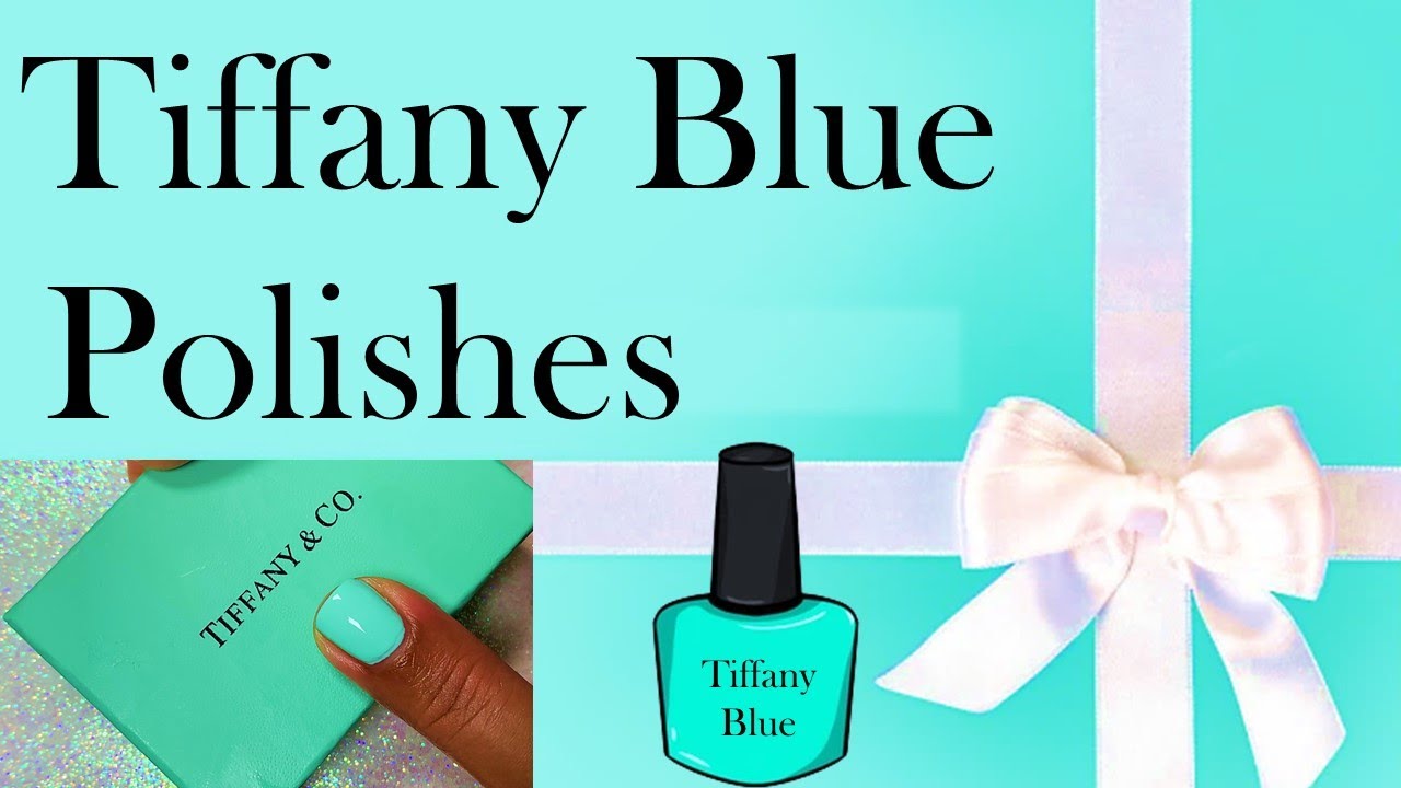5 TIFFANY BLUE Polishes - With Live Swatches - YouTube
