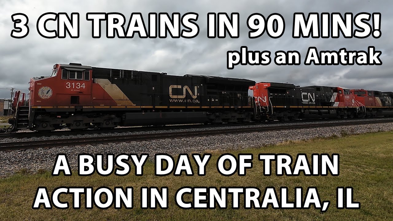 Non-Stop Train Action in Centralia, IL | 3 CN Trains in 90 Minutes on 9 ...