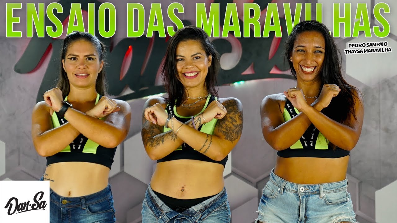 ENSAIO DAS MARAVILHAS - PEDRO SAMPAIO, Thaysa Maravilha - Dan-Sa / Daniel Saboya (Coreografia ...