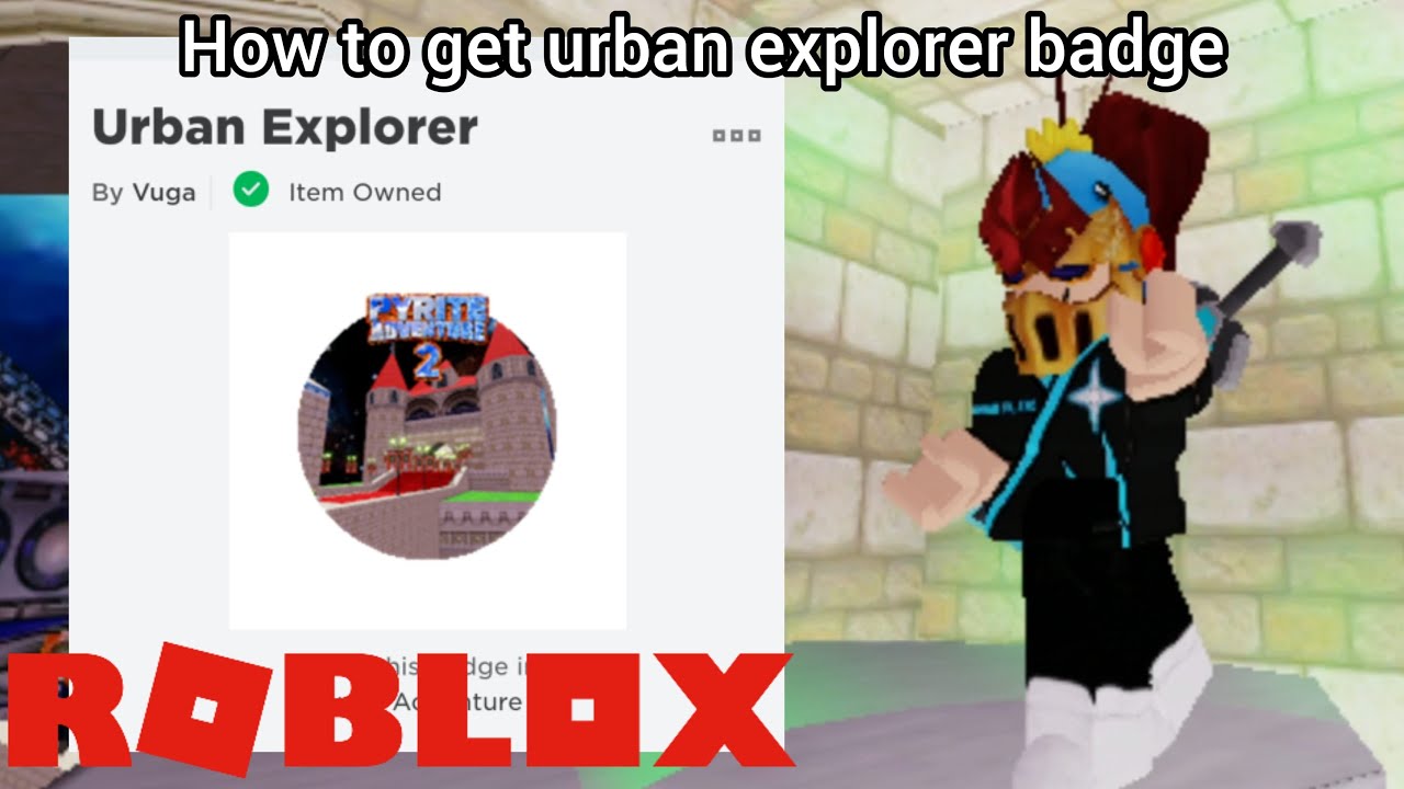 How to get the "Urban explorer" badge | roblox pyrite 2 - YouTube