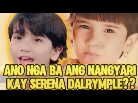 ANO NGA BA ANG NANGYARI KAY SERENA DALRYMPLE??? - YouTube
