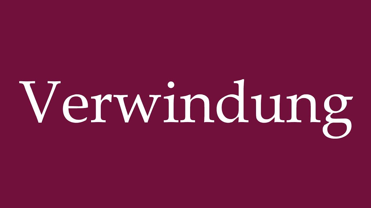 How to Pronounce ''Verwindung'' (twisting) Correctly in German - YouTube