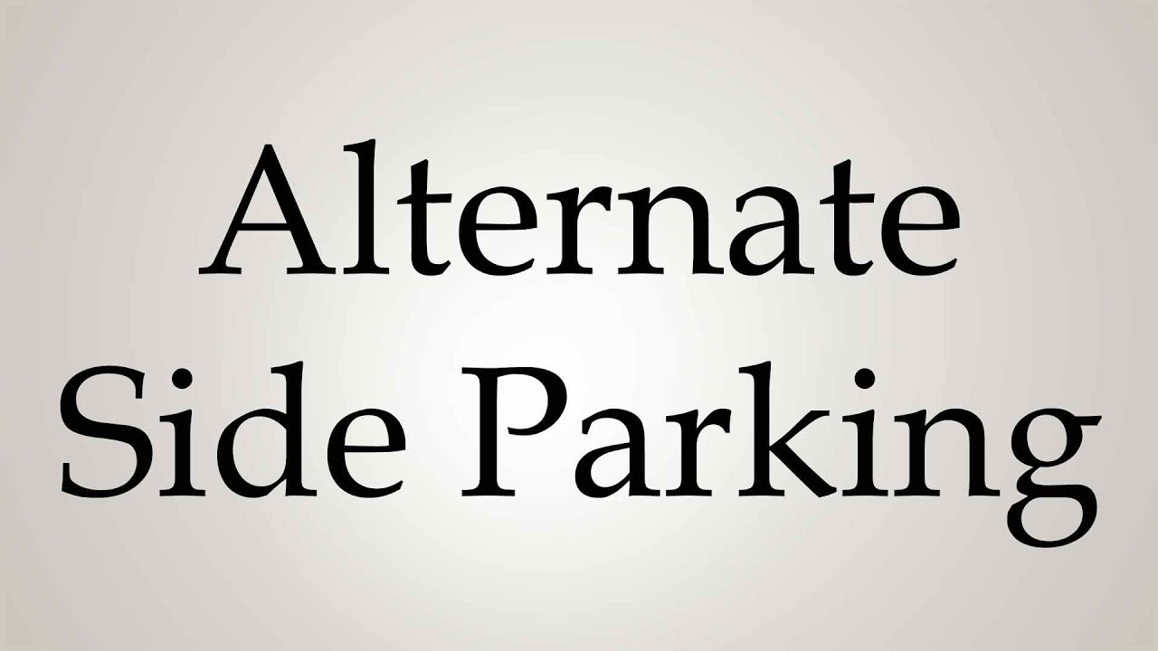 How to Pronounce ''Alternate Side Parking'' - YouTube