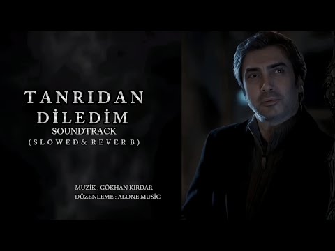 Tanrıdan Diledim Soundtrack Slowed & Reverb - Kv Music (Kanalın Adı Deyişildi)