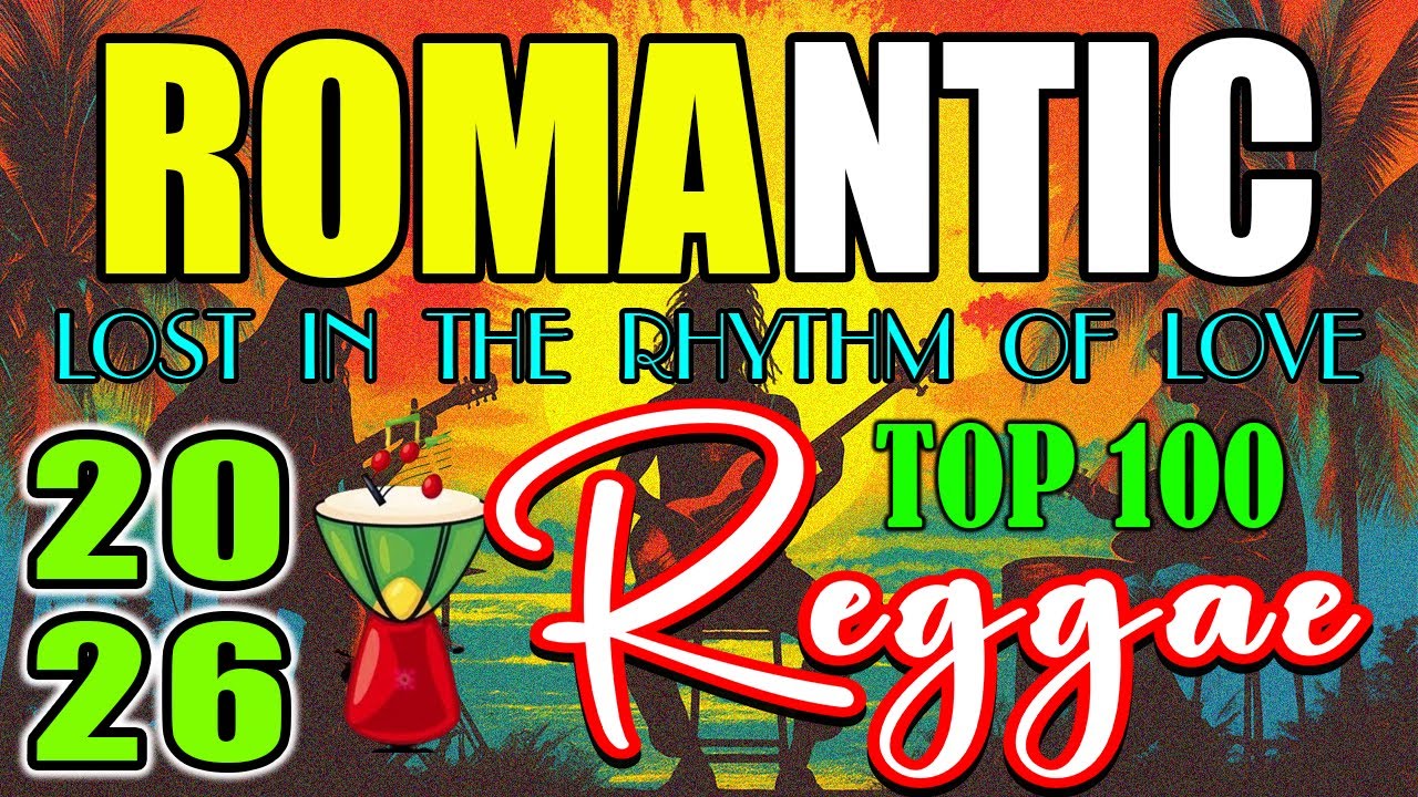 RELAXING REGGAE MUSIC MIX 2026 🎸 NEW REGGAE LOVE SONGS 2026🔔 ALL TIME ...