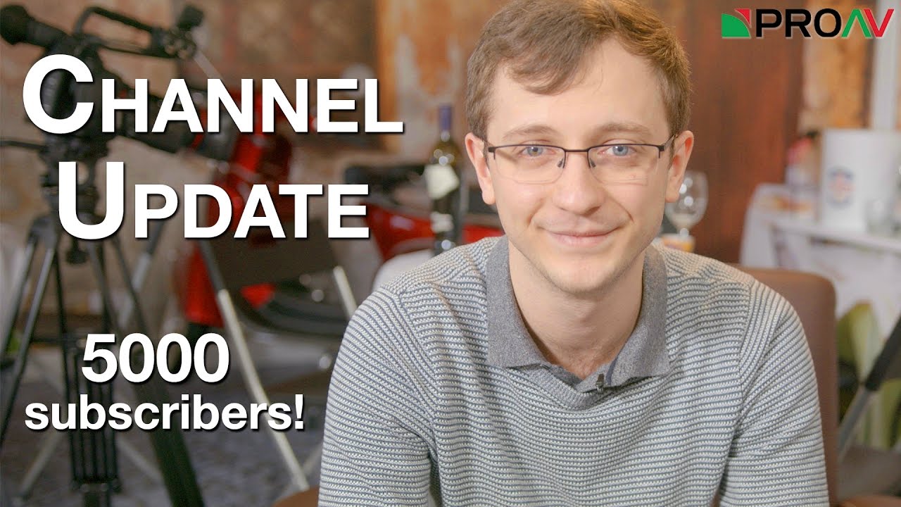 Channel Update - 5000 subscribers! - YouTube