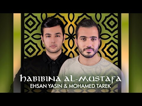 Ehsan Yasin & Mohamed Tarek - Habibina Al-Mustafa