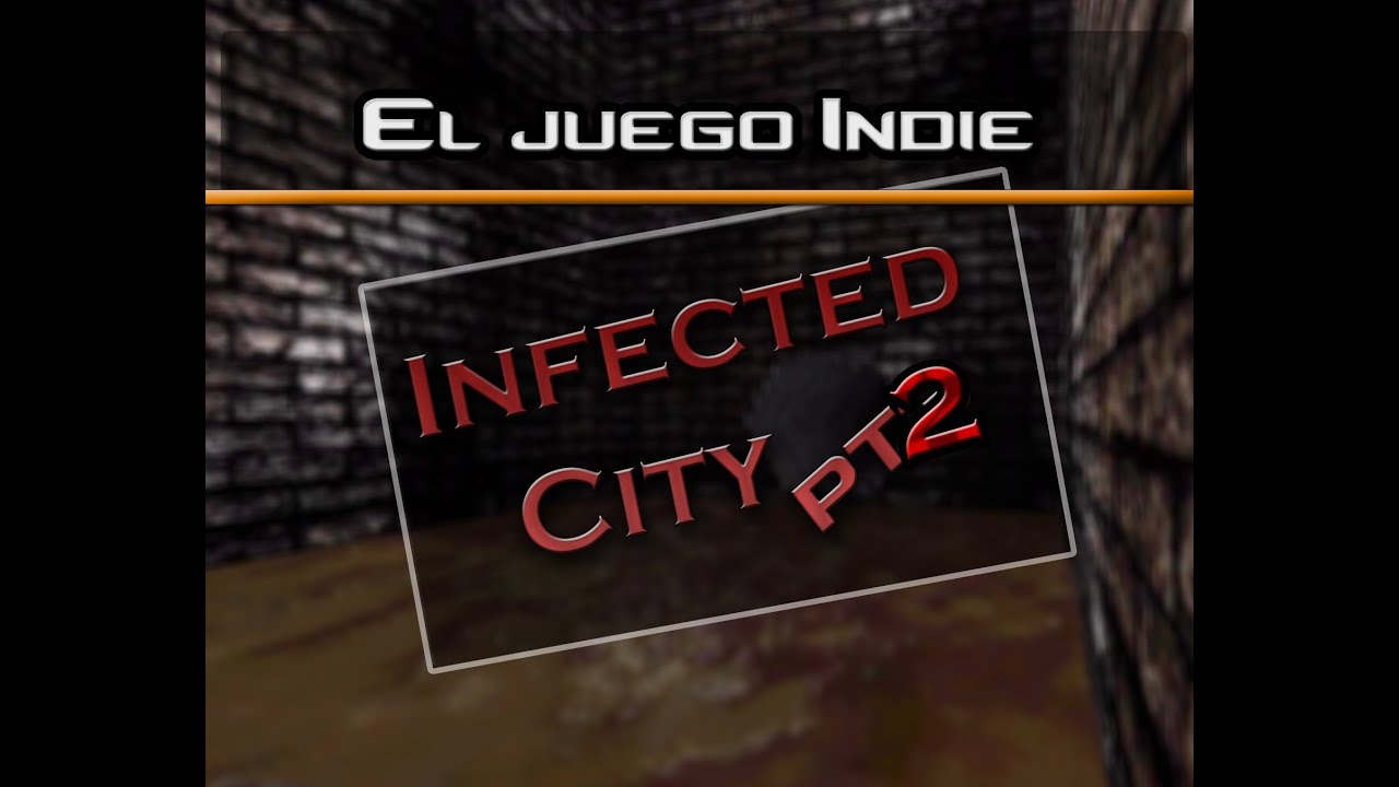 Infected City Gameplay El juego Indie (Parte 2) - YouTube