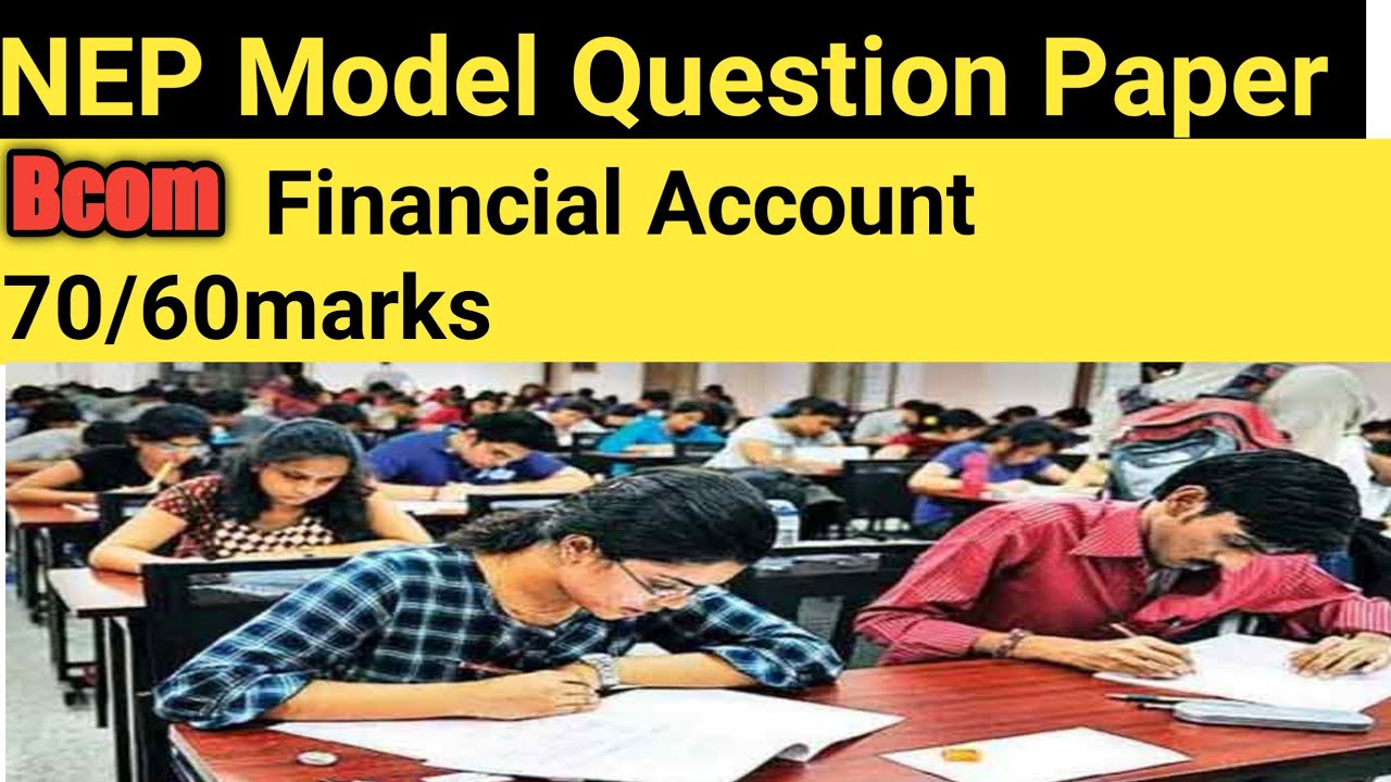 NEP Model Question Question paper Partten Financial Account 60/70 Marks ...