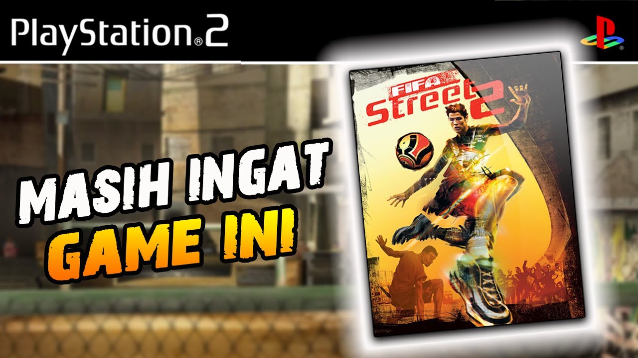 GAME BOLA JALANAN TERBAIK - Fifa Street 2 PS2 - YouTube