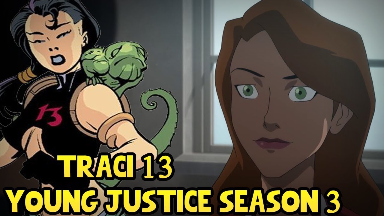 Who is Traci Thirteen Young Justice Season 3 - New Characters Explained ...