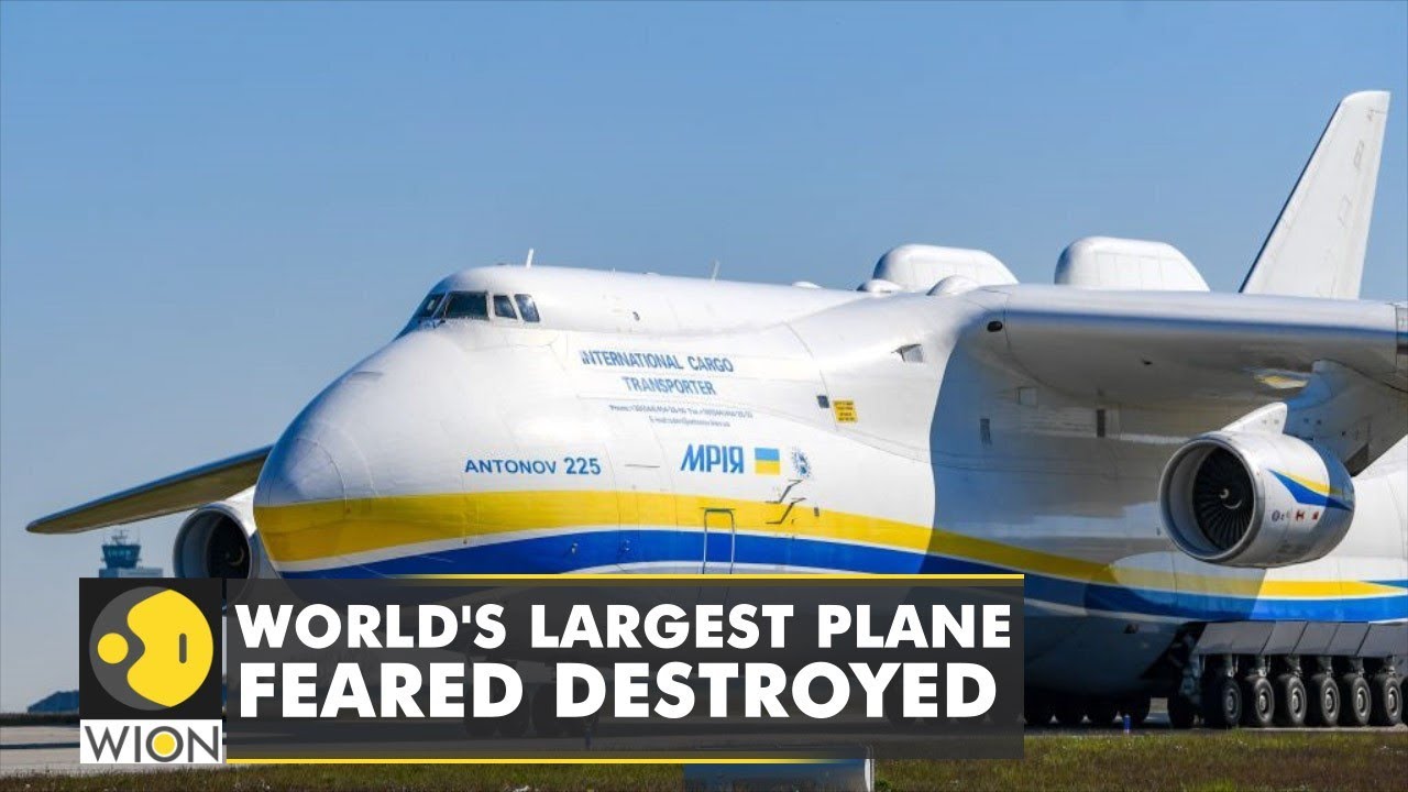 World's largest aircraft feared destroyed by Russian strikes in Ukraine ...
