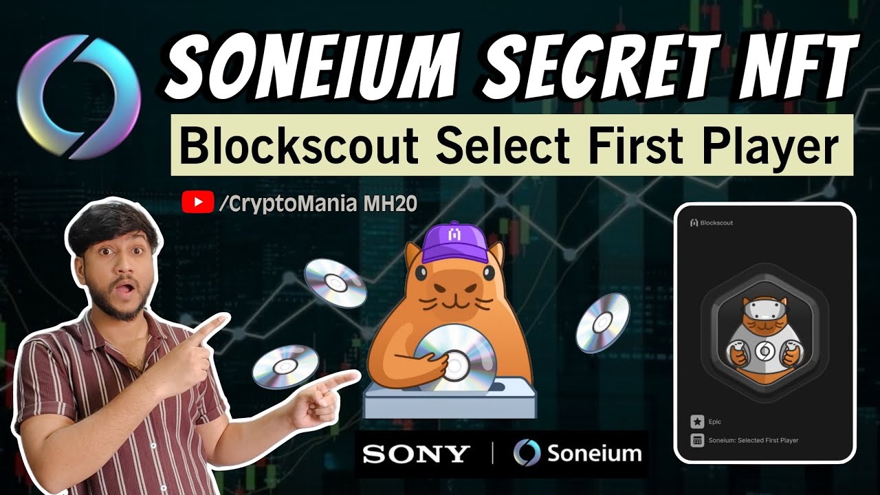 Soneium Blockscout Select First Player NFT | Soneium Airdrop | Soneium TGE | Soneium Secret NFT ...