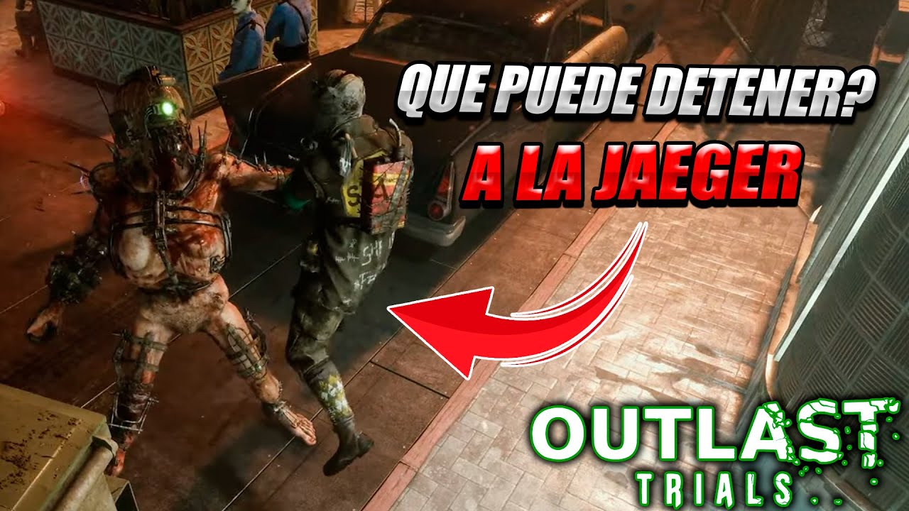 ¿QUE PUEDE DETENER a la JAEGER? - OUTLAST TRIALS - YouTube