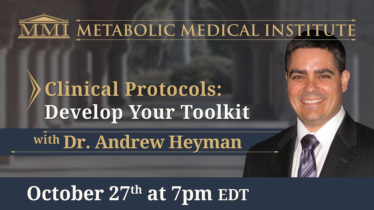 Clinical Protocols Webinar | Dr Andrew Heyman - YouTube