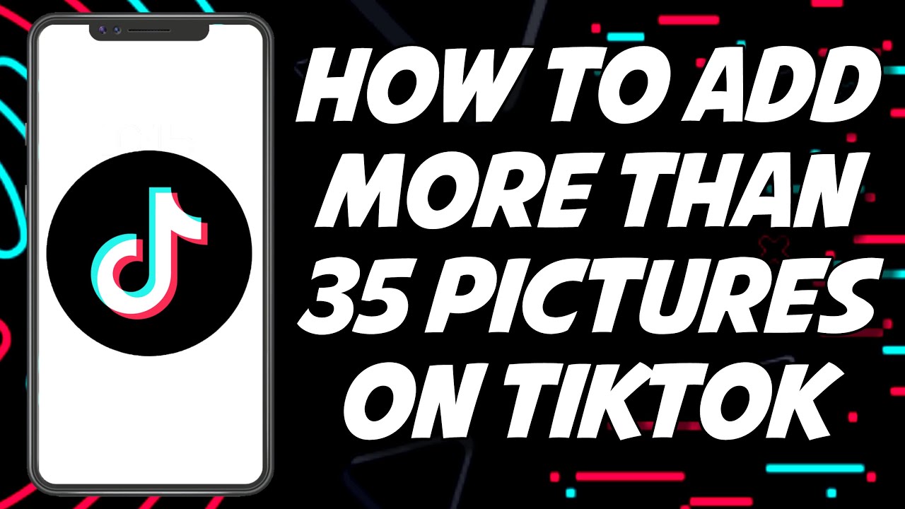 How To Add More Than 35 Pictures On TIKTOK 2023 EASY YouTube how-to-add-more-than-35-pictures-on-tiktok-2023-easy-youtube