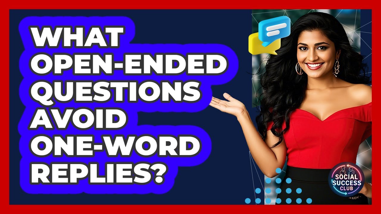What Open-Ended Questions Avoid One-Word Replies? - YouTube