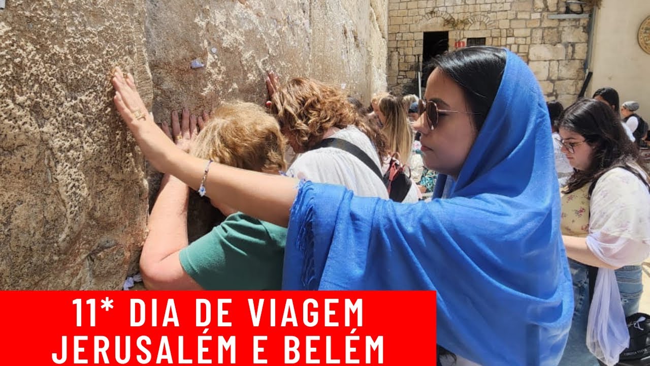 VIAGEM PARA EGITO e ISRAEL EM GRUPO - DÉCIMO PRIMEIRO DIA - JERUSALÉM E ...