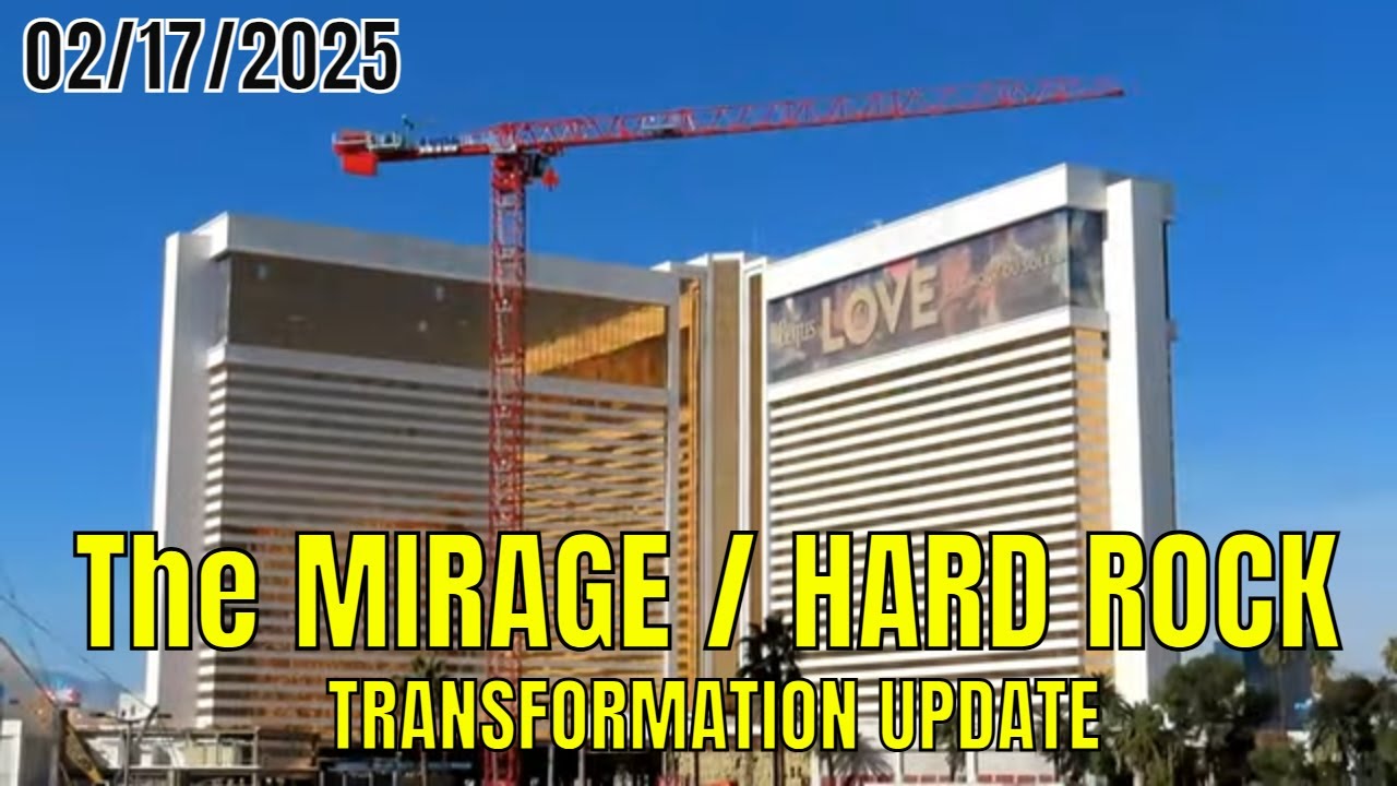 Mirage to Hard Rock Hotel Las Vegas Transformation Update 02 17 2025 ...