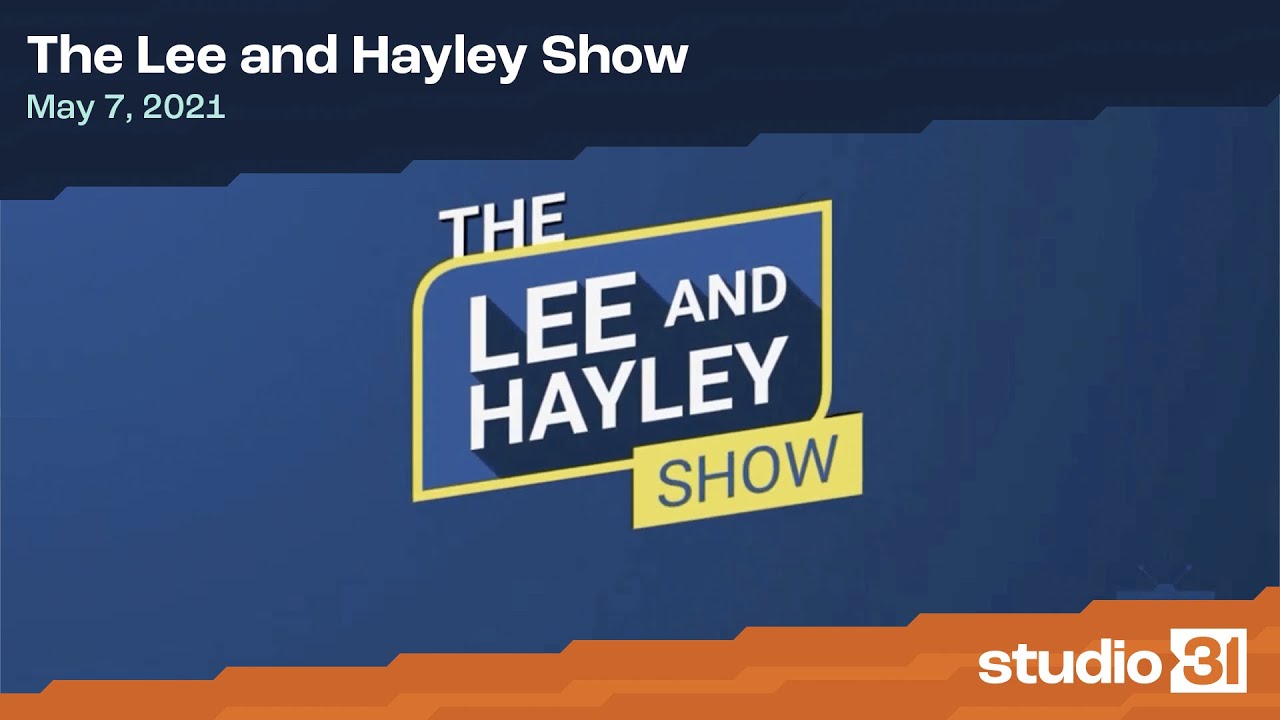 WTVQ - The Lee and Hayley Show (Full), 5/7/2021 - YouTube